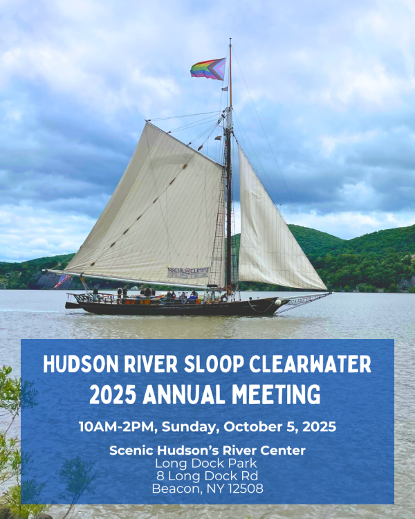 Hudson River Sloop Clearwater Annual Meeting - Hudson River Sloop ...